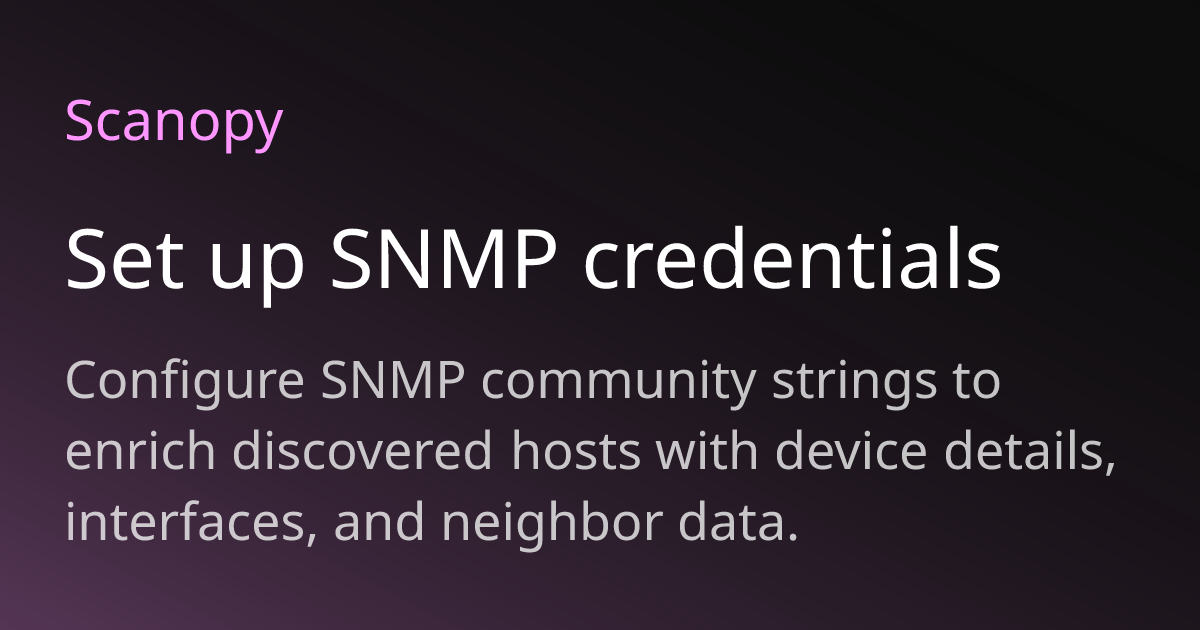 Set up SNMP credentials | Scanopy Docs