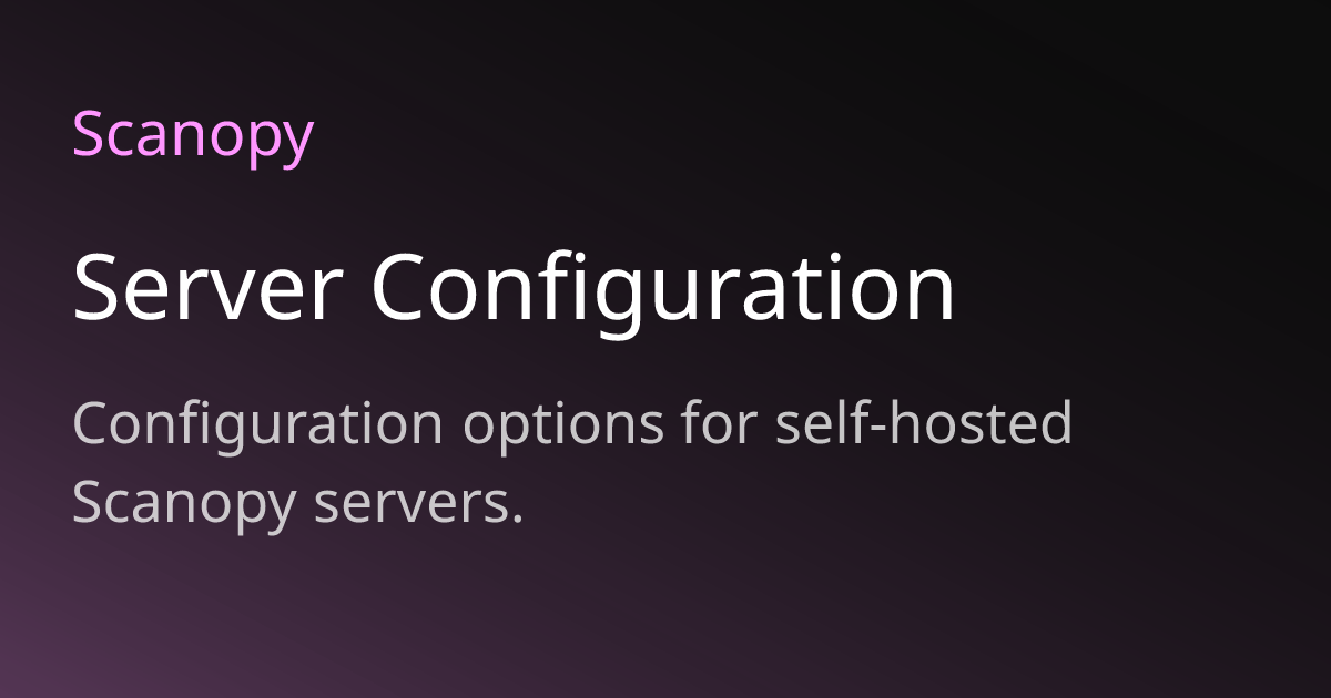 Server Configuration | Scanopy Docs