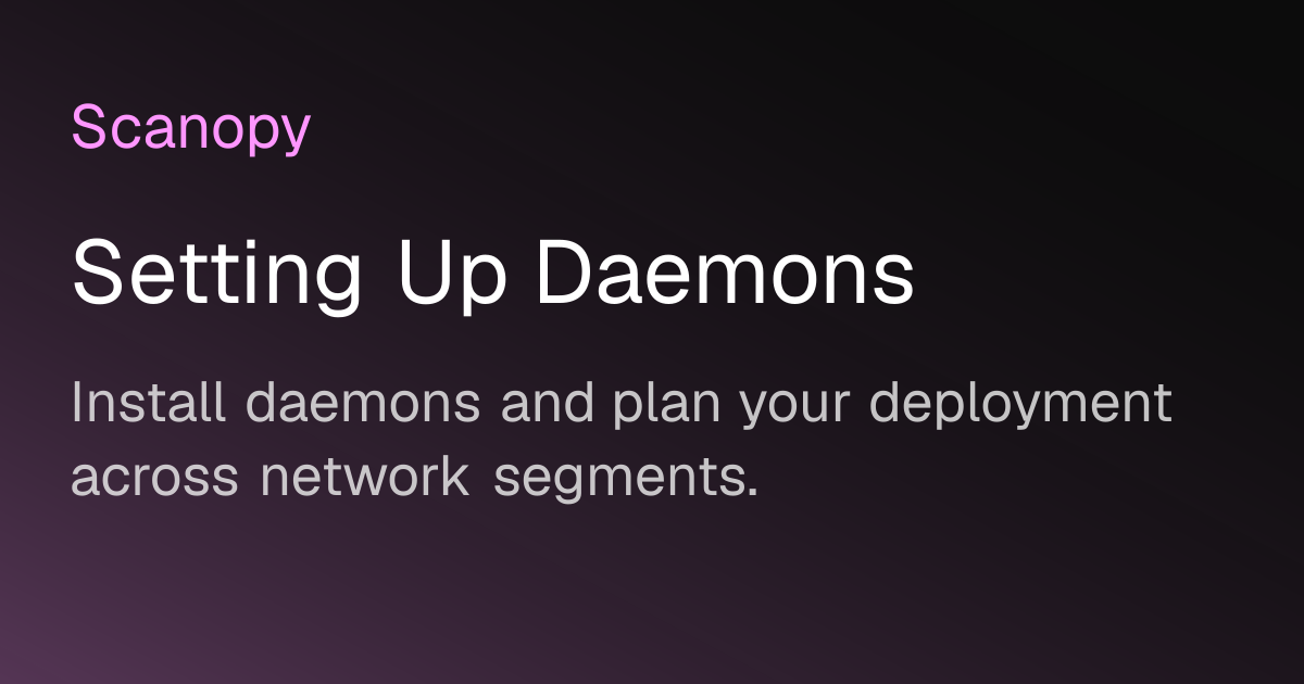 Setting Up Daemons | Scanopy Docs