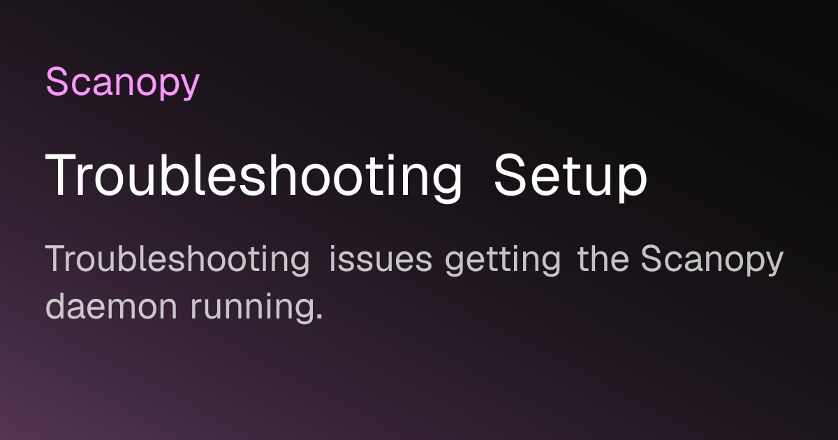 Troubleshooting Setup | Scanopy Docs